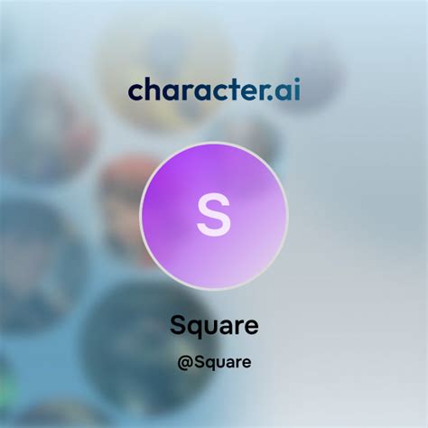 Square Square Characterai Ai Chat Reimaginedyour Words Your