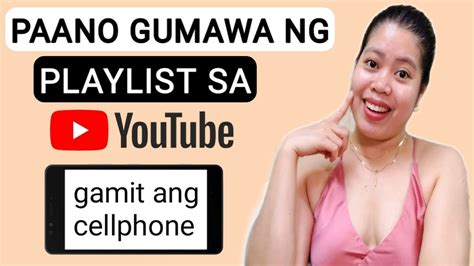 paano gumawa ng playlist sa youtube gamit ang cellphone/angel lontayao - YouTube