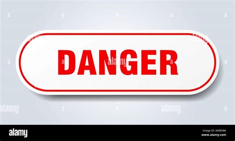 Danger Sign Danger Rounded Red Sticker Danger Stock Vector Image And Art Alamy