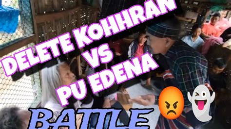 PU EDENA Vs DELETE KOHHRAN BATTLE A Pui Dawn E YouTube
