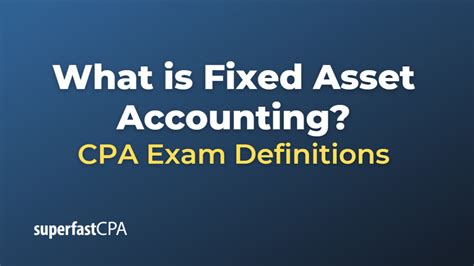 What Is Fixed Asset Accounting Superfastcpa Cpa Review