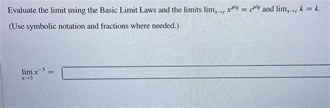 Solved Evaluate The Limit Using The Basic Limit Laws And The
