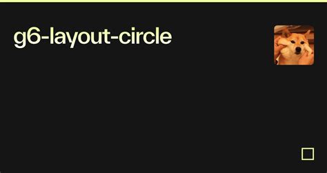G6 Layout Circle Codesandbox