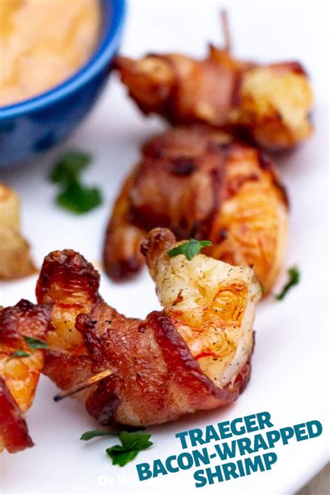 Traeger Bacon Wrapped Shrimp Or Whatever You Do