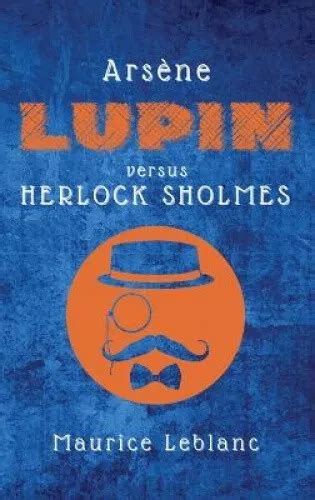 ARSÈNE LUPIN VERSUS Herlock Sholmes by Leblanc Maurice 60 67