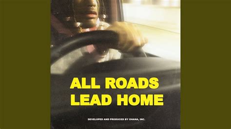 All Roads Lead Home Youtube Music