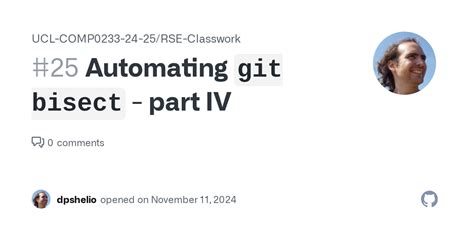 Automating Git Bisect Part IV Issue 25 UCL COMP0233 24 25 RSE