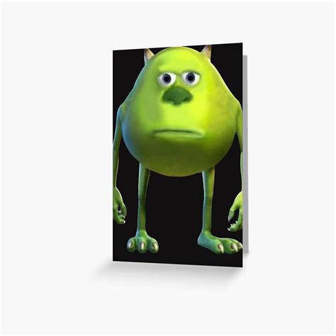 Mike Wazowski Sulivan Face Meme Greeting Card For Sale By Hoankiemw