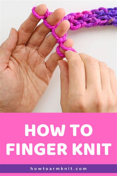 How To Finger Knit Step By Step Instructions With Video Finger