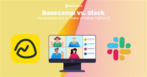 Basecamp Vs Slack Or Is There Another Option Brosix