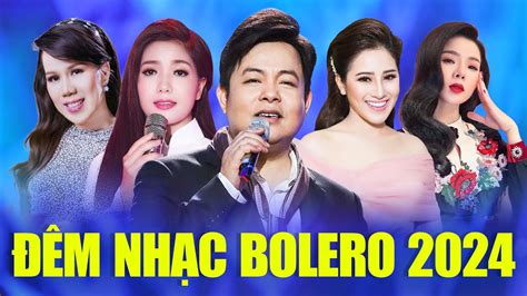 Đêm Nhạc Bolero Đặc Biệt Lại Nhớ Người Yêu Quang Lê Nhiều Mỹ Nhân