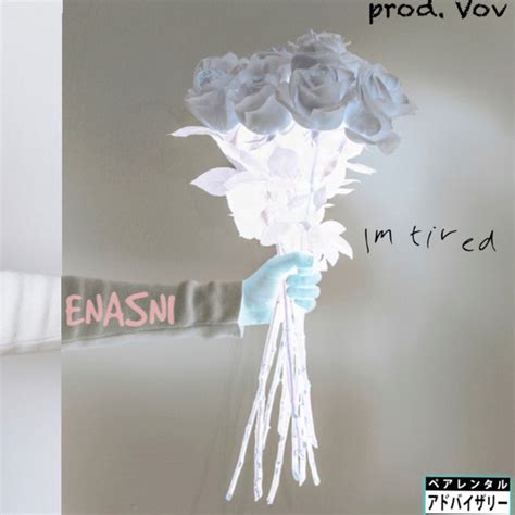Im Tired Demo Song And Lyrics By Enasni Spotify