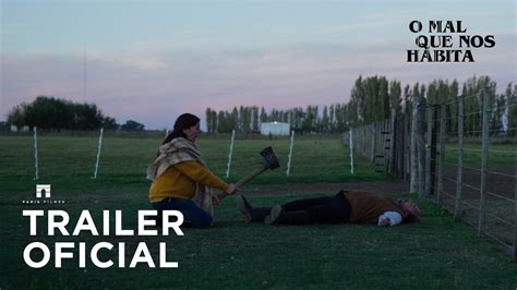 O Mal Que Nos Habita Trailer Oficial Dublado YouTube