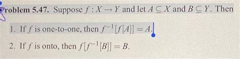 Solved Roblem 5 47 Suppose F X→y And Let A⊆x And B⊆y Then
