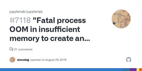 Fatal Process Oom In Insufficient Memory To Create An Isolate Trying