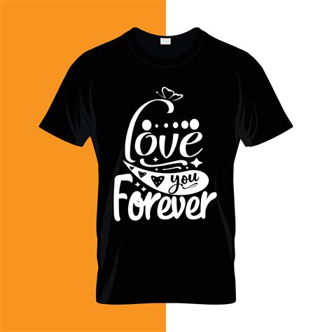 Love You Forever Typography Lettering For T Shirt Free Design 11659894