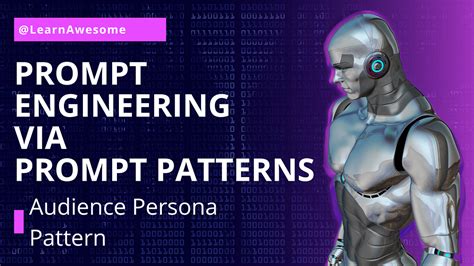 Prompt Engineering Via Prompt Patterns — Audience Persona Pattern By