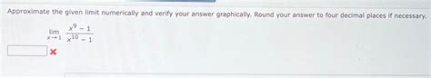 Solved Approximate The Given Limit Numerically And Verify