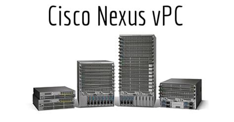 Cisco Nexus VPC