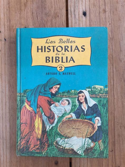 Las Bellas Historias De La Biblia Arturo S Maxwell Puerto De Libros