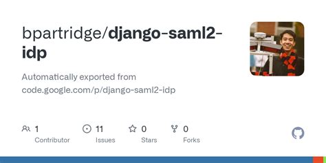 Github Bpartridgedjango Saml2 Idp Automatically Exported From Code