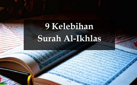 9 Kelebihan Surah Al Ikhlas Yang Perlu Anda Tahu Aku Muslim