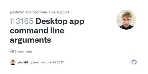 Desktop App Command Line Arguments Issue Postmanlabs Postman App Support GitHub