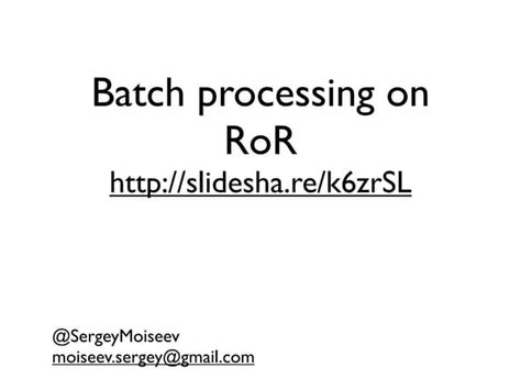 Batch Processing In Rails Key