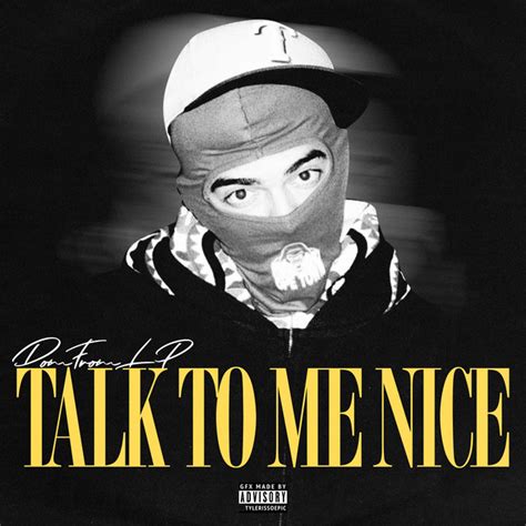 Talk To Me Nice Single By Domfromlp Spotify