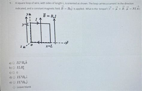solved 9 a square loop of wire with sides of length l is