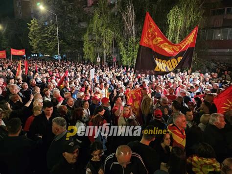 Голем народен митинг на ВМРО ДПМНЕ пред Владата на Македонија ВО ЖИВО Македонски весник