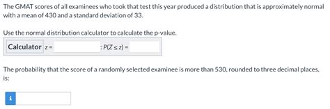 Solved The GMAT Scores Of All Examinees Who Took That Test Chegg