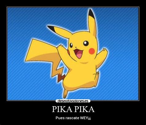 Imágenes Y Carteles De Pikachu Pag 311 Desmotivaciones