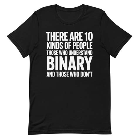 There Are 10 Types Of People Who Understand Binary T Shirt Techmerch