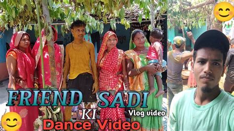 Friend Ki Sadi Ka Dance Vlog Video Part 02 Villain Vlog 01 Youtube