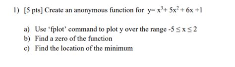 Solved 1 5 Pts Create An Anonymous Function For Yx 5x2