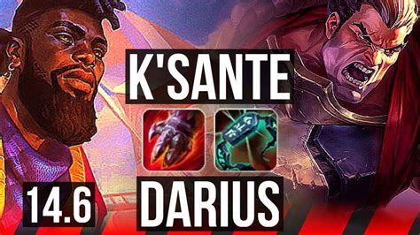 Ksante Vs Darius Top 6 Solo Kills 1100 Games 10410 Br