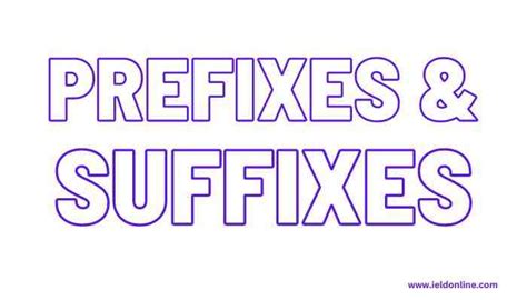 Some Most Common Suffixes And Prefixes