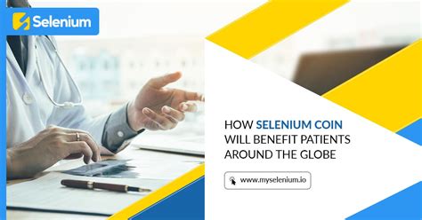 How Selenium Coin Will Benefit Patients Around The Globe By Selenium
