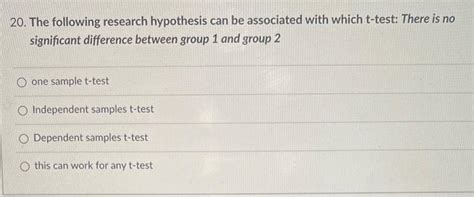 Solved 20 The Following Research Hypothesis Can Be