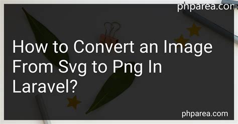 How To Convert An Image From Svg To Png In Laravel In 2025