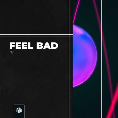Stream Lv Feel Bad By Fhc Selection Listen Online For Free On
