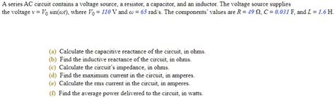 solved a series ac circuit contains roltage source resistor capacitor