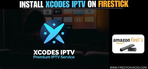 How To Install XCodes IPTV On FireStick 20 000 Live Channel