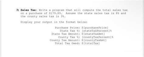 Solved Sales Tax Write A Program That Will Compute The Chegg