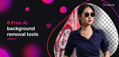 6 Free AI Background Removal Tools 2023
