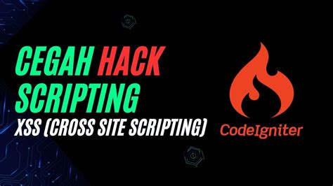 Membuat Xss Codeigniter Dijamin Aman Dari Xss Attack Hacking Youtube