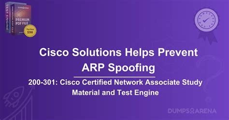 Which Cisco Solution Helps Prevent Arp Spoofing And Arp Poisoning Attacks