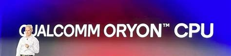 Qualcomm giới thiệu CPU ORYON Hướng tới laptop ARM hiệu năng sánh