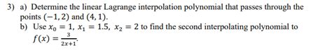 Solved A ﻿determine The Linear Lagrange Interpolation